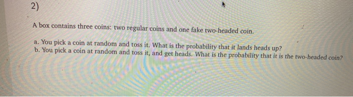 Solved A box contains three coins: two regular coins and one | Chegg.com