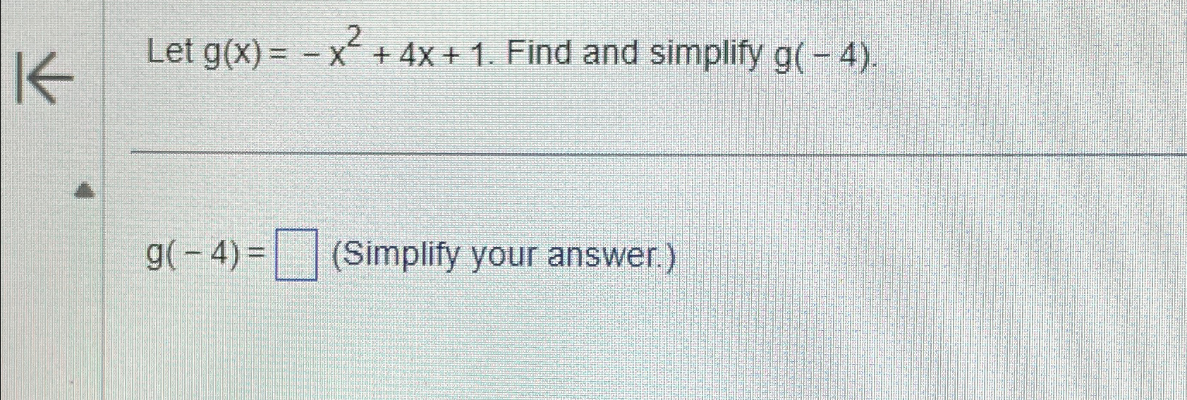Solved Let g(x)=-x2+4x+1. ﻿Find and simplify | Chegg.com