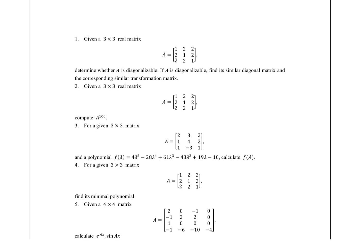 Solved Given a 3×3 ﻿real matrixA=[122212221],determine | Chegg.com