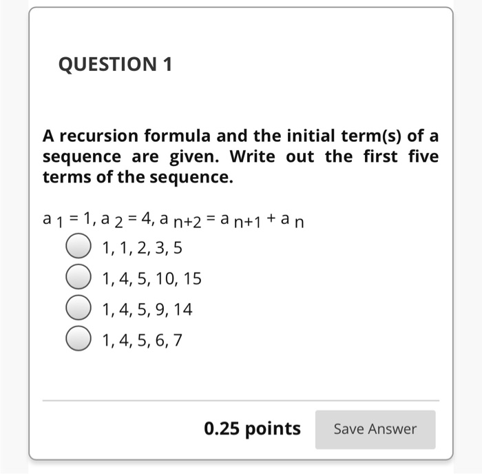 Solved QUESTION 1 A recursion formula and the initial | Chegg.com