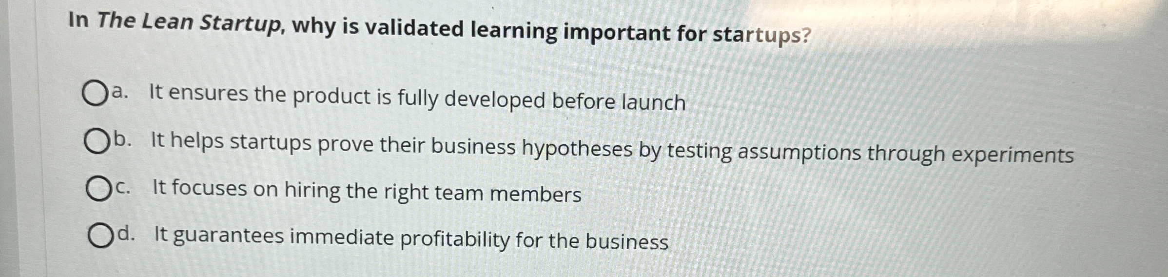 Solved In The Lean Startup, why is validated learning | Chegg.com