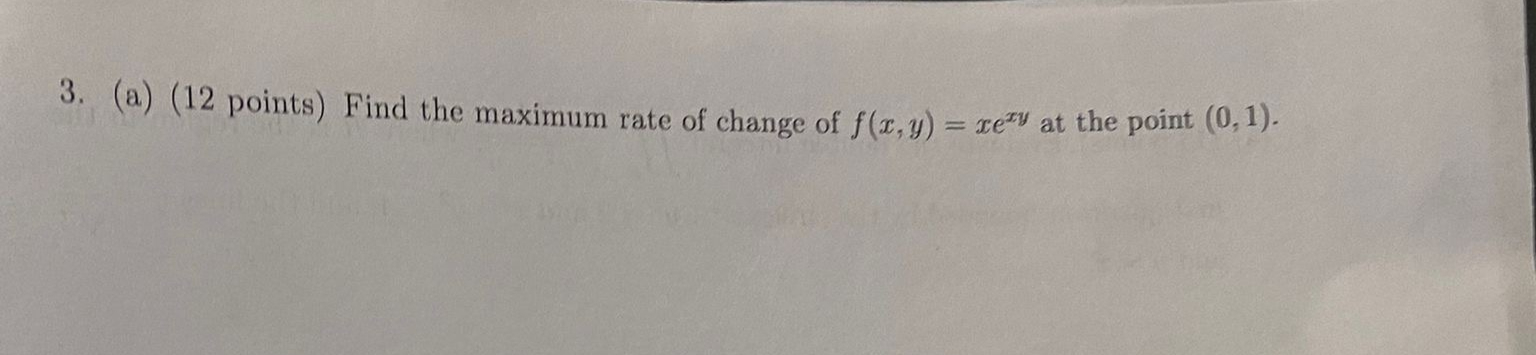 Solved (a) (12 ﻿points) ﻿Find the maximum rate of change of | Chegg.com