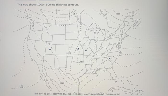 Solved This map shows 1000 - 500 mb thickness contours. 5520 | Chegg.com