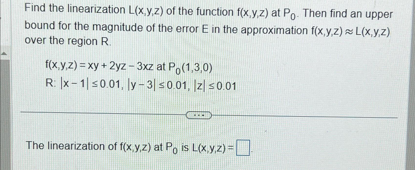 Solved Find the linearization L(x,y,z) ﻿of the function | Chegg.com