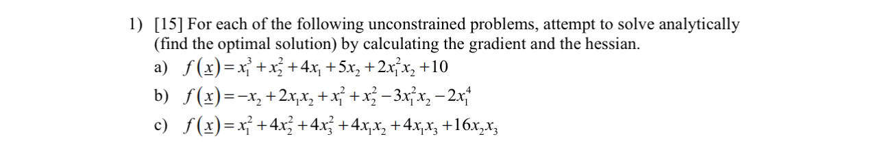 Solved [15] ﻿For each of the following unconstrained | Chegg.com