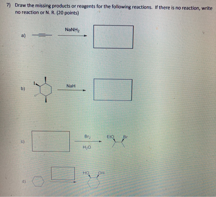 Solved 7) Draw the missing products or reagents for the | Chegg.com
