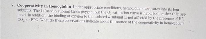 Solved 7. Cooperativity in Hemoglobin Under appropriate | Chegg.com