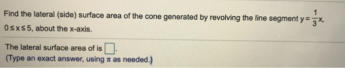 Solved Find the lateral (side) surface area of the cone | Chegg.com