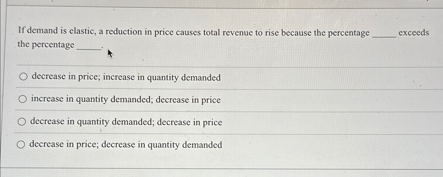 Solved If demand is elastic, a reduction in price causes | Chegg.com