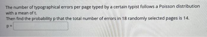 Solved The Number Of Typographical Errors Per Page Typed By 