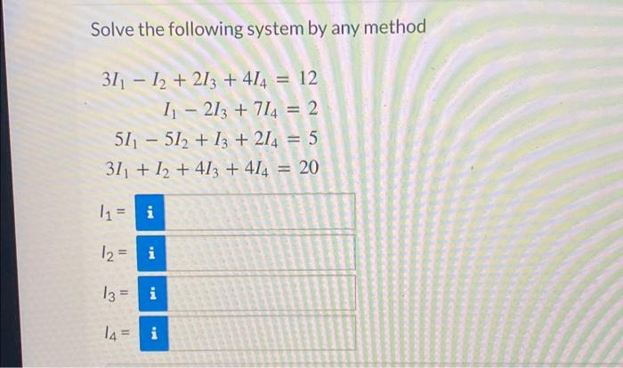 Solved Solve the following system by any method 31₁-12 +213 | Chegg.com