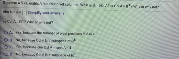 Solved Suppose a 5x6 matrix A has four pivot columns What is | Chegg.com
