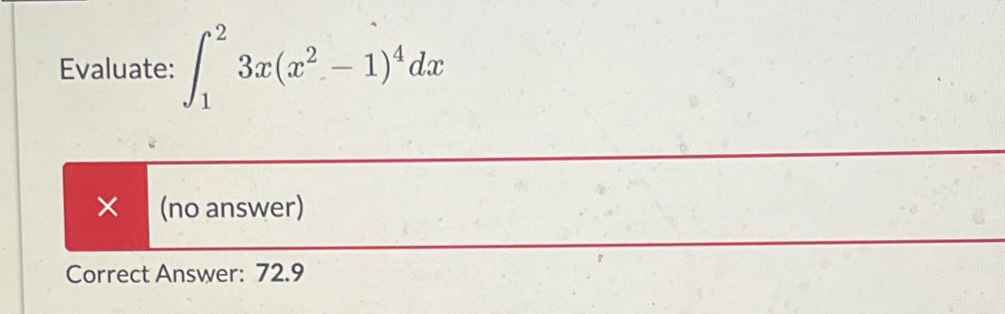 Solved Evaluate: ∫123x(x2-1)4dx(no answer)Correct Answer: | Chegg.com