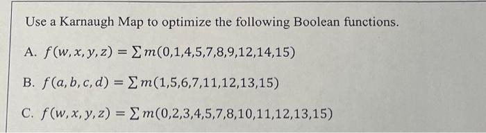 Solved Use a Karnaugh Map to optimize the following Boolean | Chegg.com