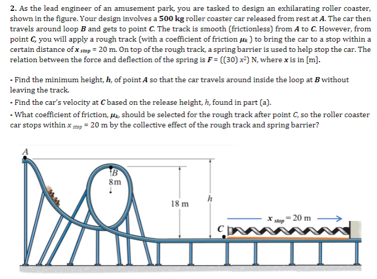 Solved As the lead engineer of an amusement park, you are | Chegg.com