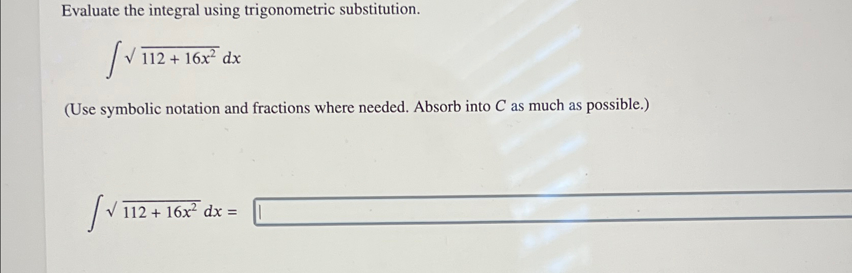 Solved Evaluate the integral using trigonometric | Chegg.com