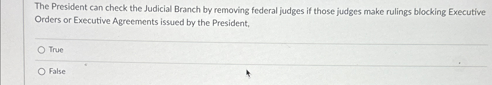 Solved The President can check the Judicial Branch by | Chegg.com