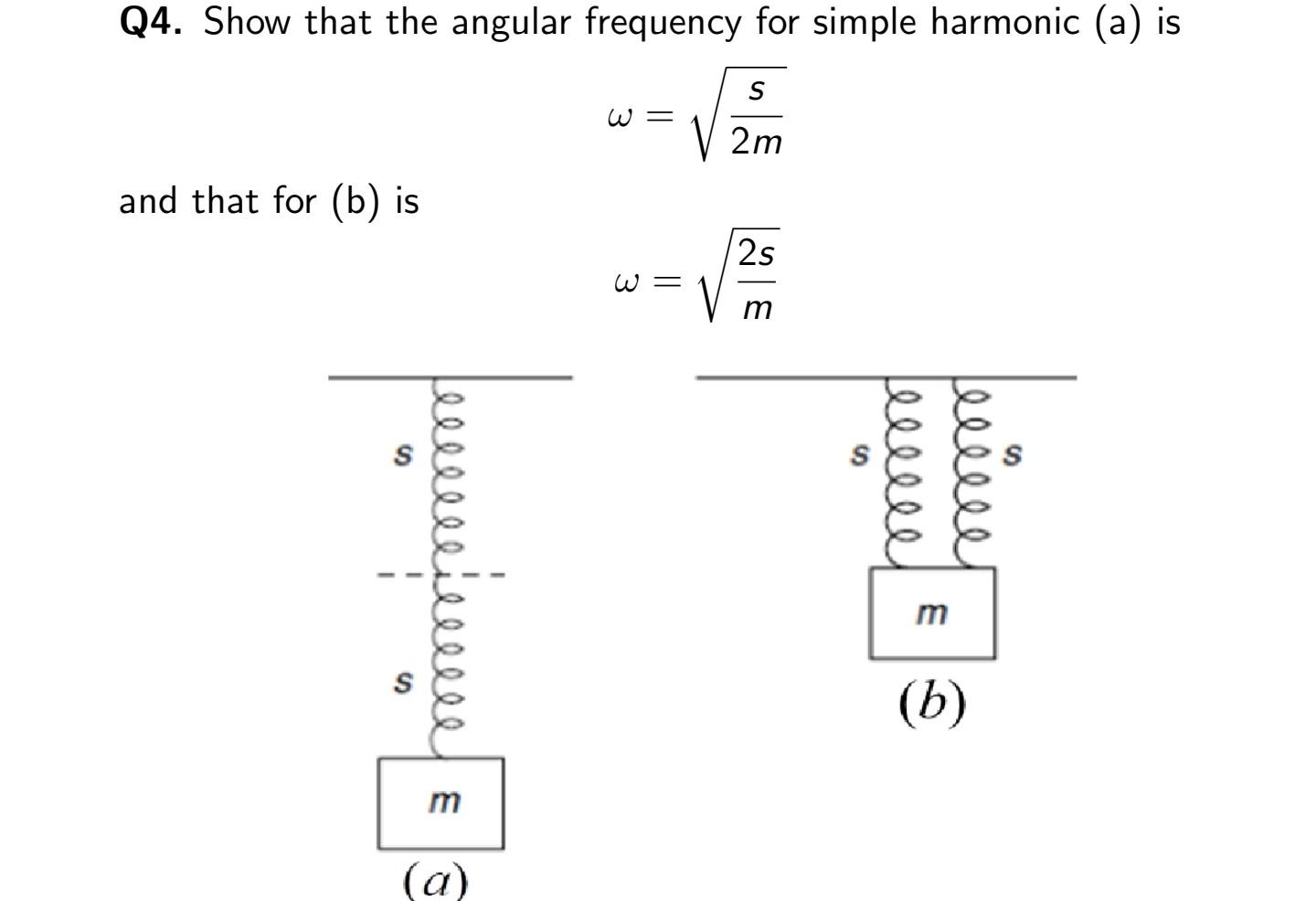 Solved Q4 Show That The Angular Frequency For Simple