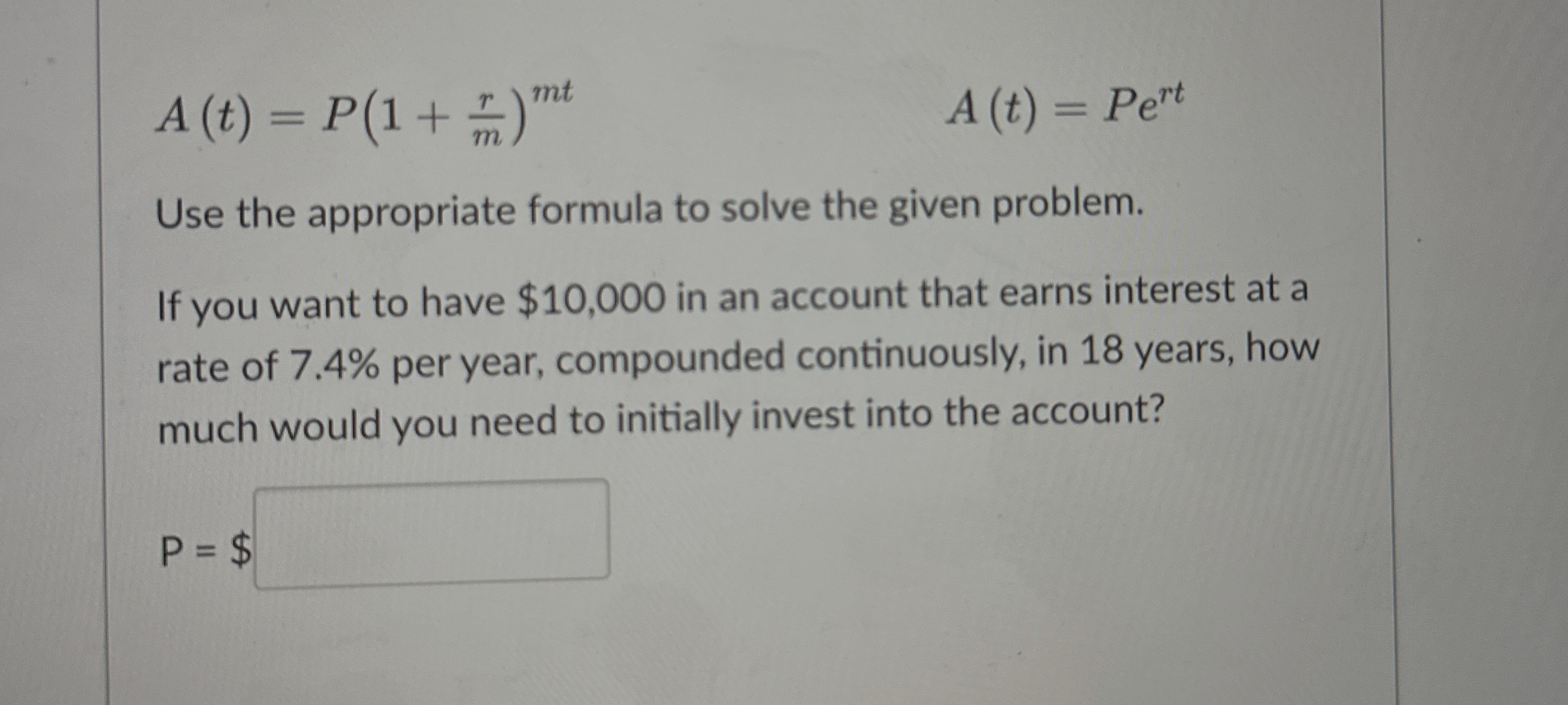 Solved A(t)=P(1+rm)mt,A(t)=PertUse the appropriate formula | Chegg.com
