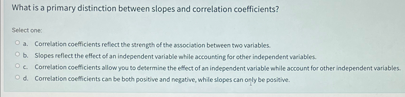 Solved What is a primary distinction between slopes and | Chegg.com