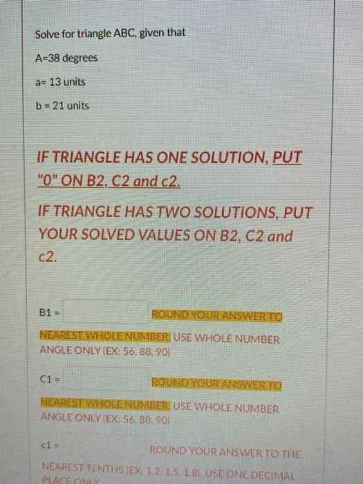 Solved Solve for triangle ABC, given that A=38 degrees a=13 | Chegg.com