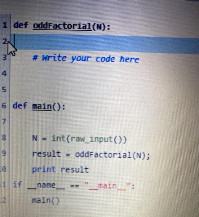 Solved Complete the function in Python2 only, no other | Chegg.com