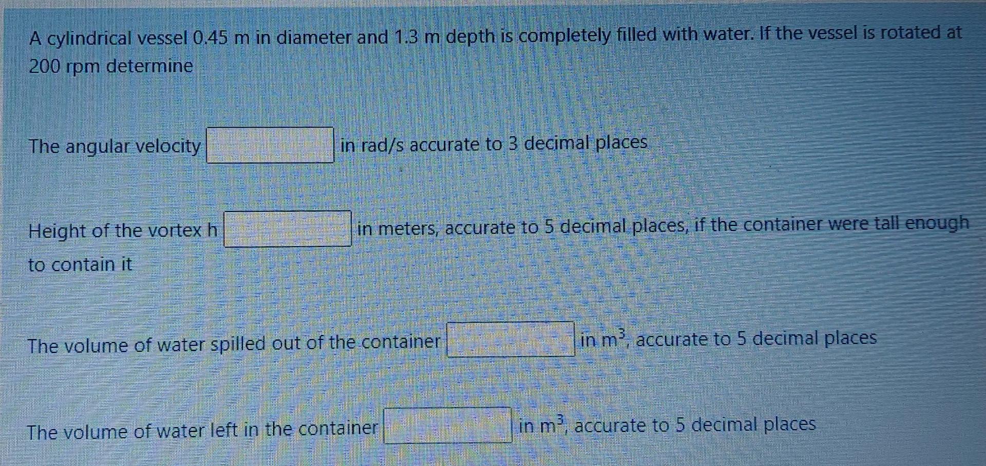 Solved A cylindrical vessel 0.45 m in diameter and 1.3 m | Chegg.com