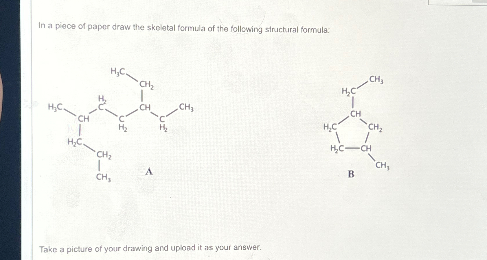 Solved In a piece of paper draw the skeletal formula of the | Chegg.com