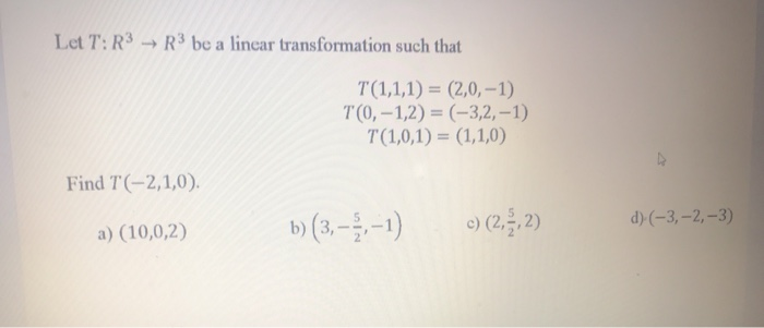 Solved Let T: R3 R3 be a linear transformation such that | Chegg.com