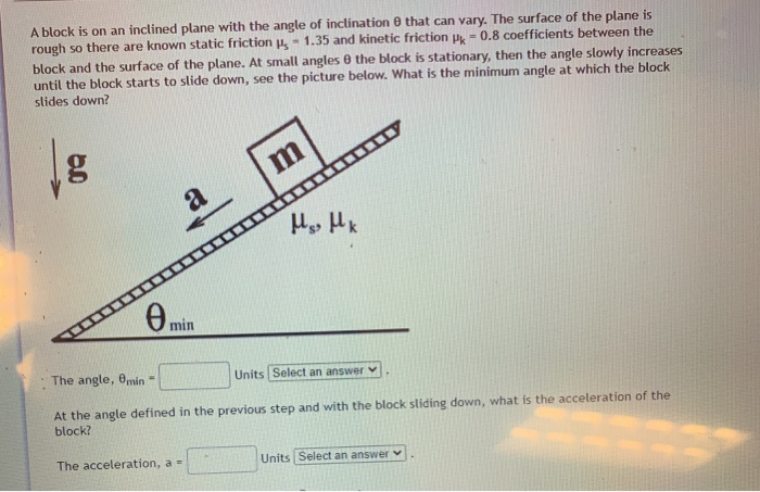 Solved A block is on an inclined plane with the angle of | Chegg.com