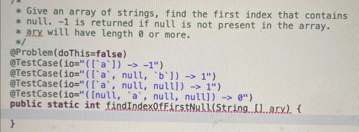 * Give an array of strings, find the first index that | Chegg.com