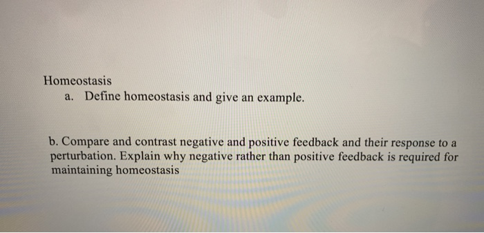 Solved Homeostasis a. Define homeostasis and give an | Chegg.com