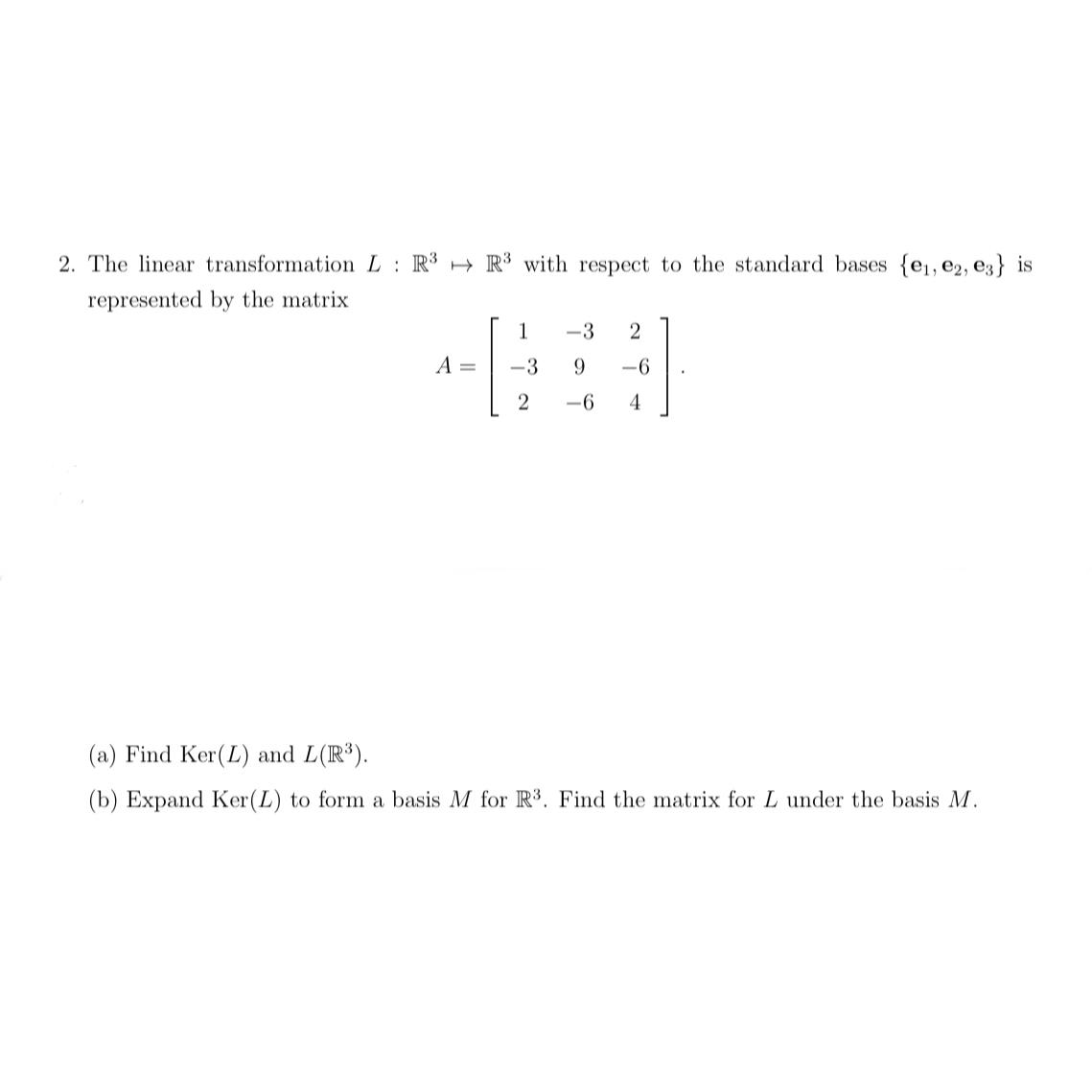 The linear transformation L:R3|→R3| ﻿with respect to | Chegg.com