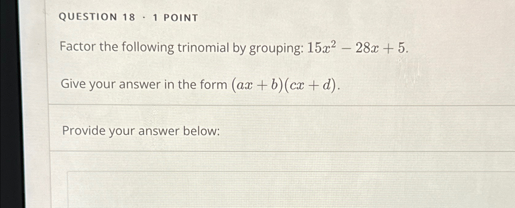 Solved QUESTION 18 - 1 ﻿POINTFactor the following trinomial | Chegg.com
