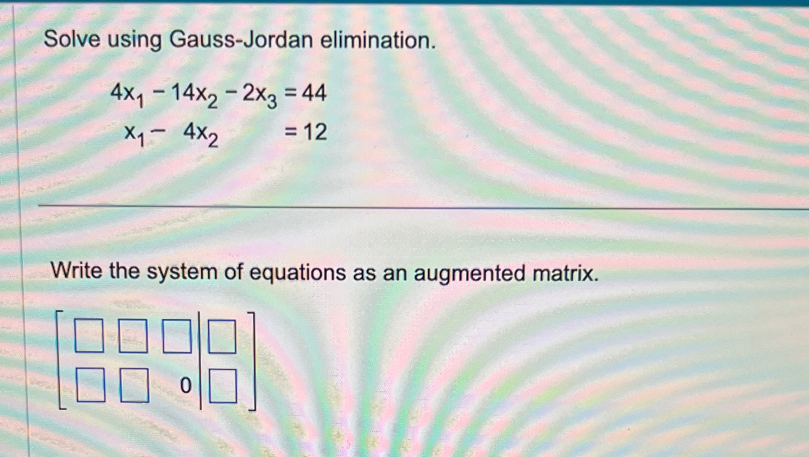Solved Solve using Gauss-Jordan | Chegg.com
