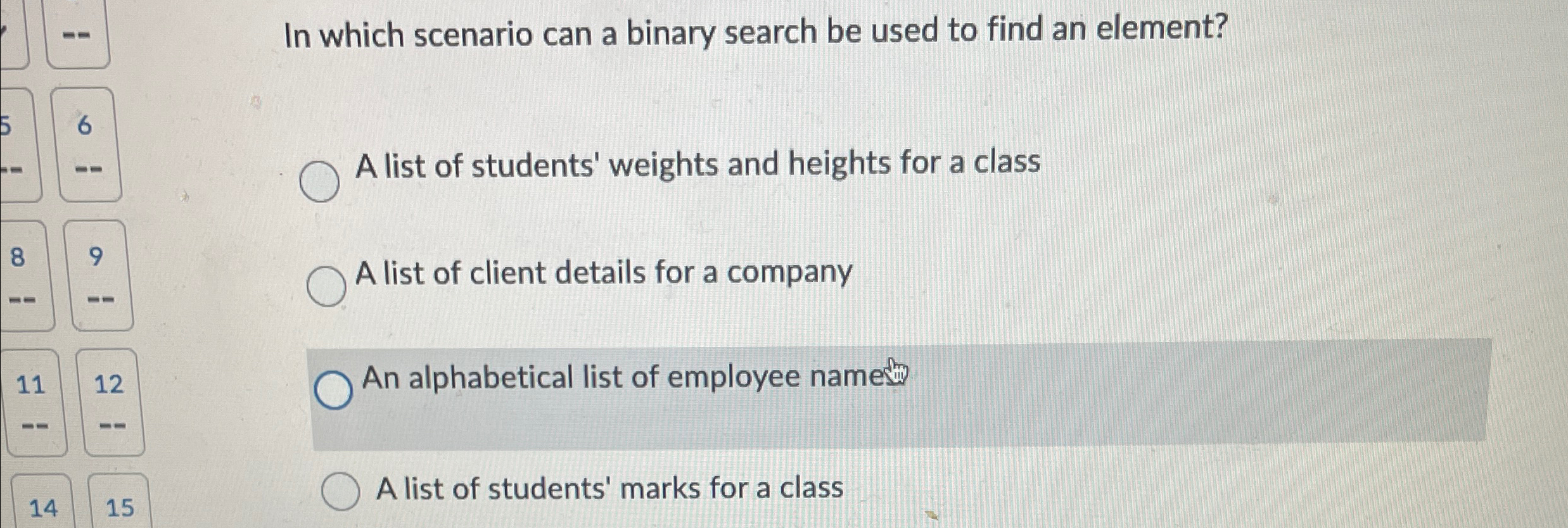 Solved In which scenario can a binary search be used to find | Chegg.com