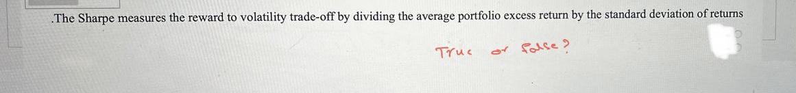 Solved The Sharpe measures the reward to volatility | Chegg.com