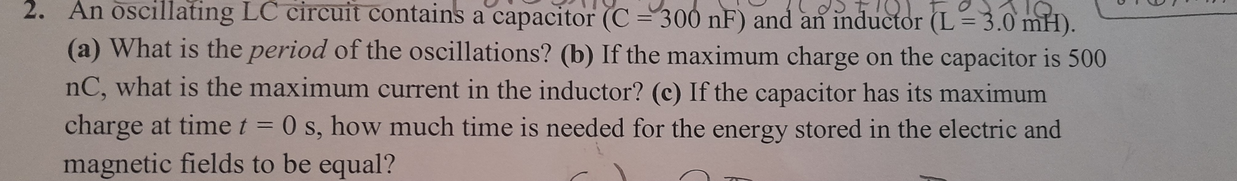 Solved 2. ﻿An oscillating LC circuit contains a capacitor | Chegg.com