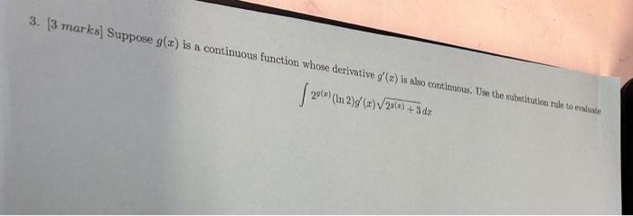Solved 3. [3 marks] Suppose g(x) is a continuous function | Chegg.com