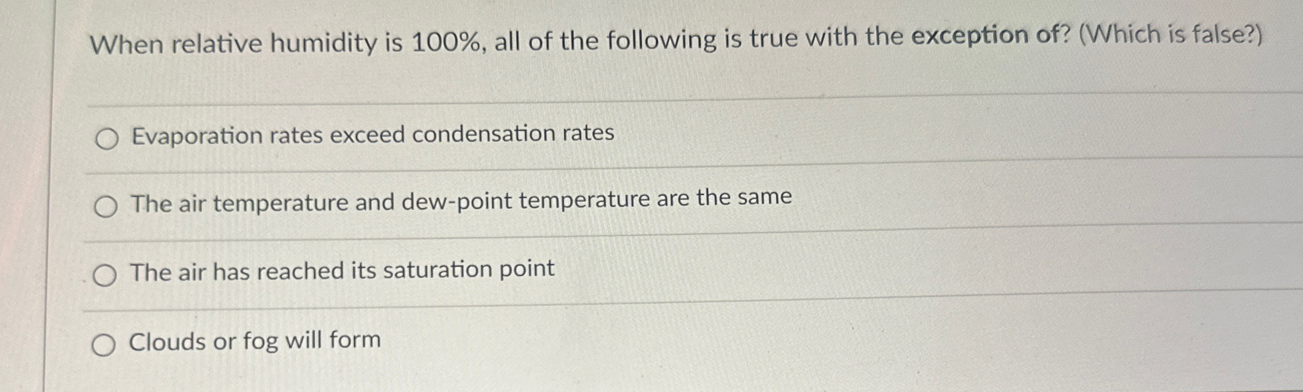 Solved When relative humidity is 100%, ﻿all of the following | Chegg.com