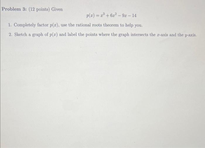 Solved p(x)=x3+6x2−9x−14 1. Completely factor p(x), use the | Chegg.com