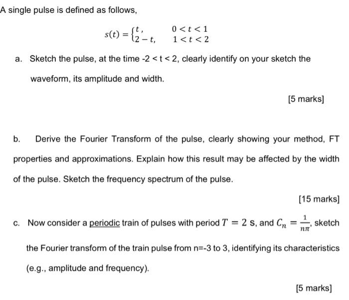 Solved A single pulse is defined as follows, s(t)={t,2−t,0 | Chegg.com