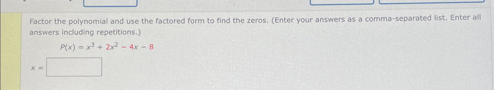 Solved Factor the polynomial and use the factored form to | Chegg.com