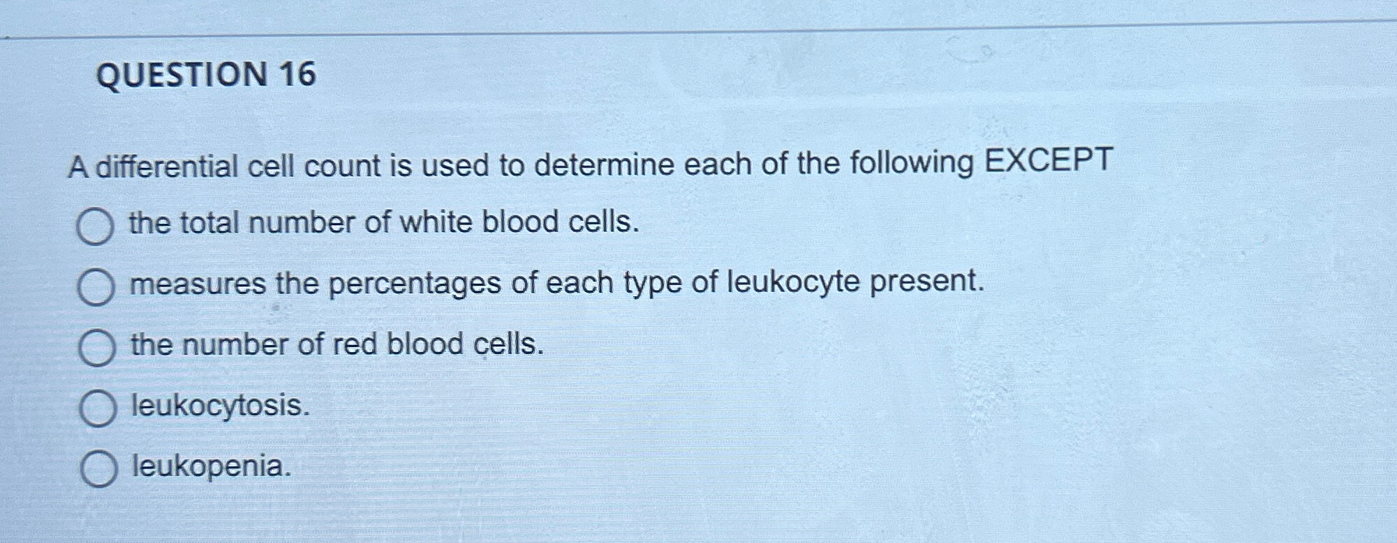 Solved QUESTION 16A differential cell count is used to | Chegg.com