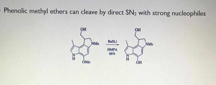 Solved - Phenolic methyl ethers can cleave by direct SN2 | Chegg.com