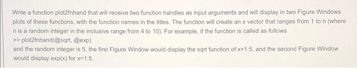 Solved Write a function plot2fnhand that will receive two | Chegg.com