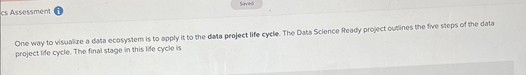 Solved cs Assessment iOne way to visualize a data ecosystem | Chegg.com