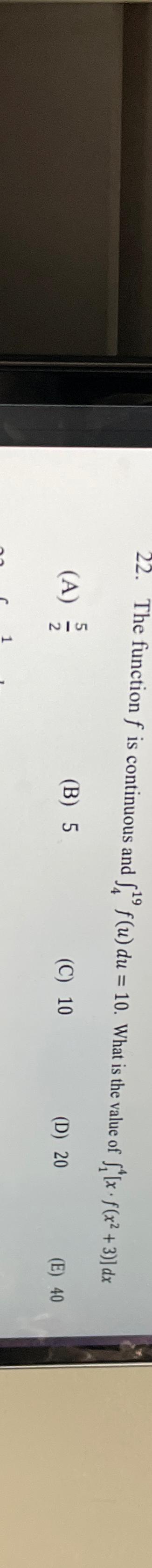 Solved The function f ﻿is continuous and ∫419f(u)du=10. | Chegg.com