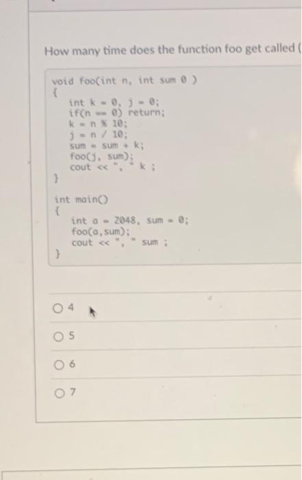 Solved How many time does the function foo get called void | Chegg.com