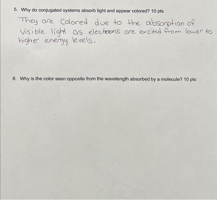 Solved 5. Why do conjugated systems absorb light and appear | Chegg.com